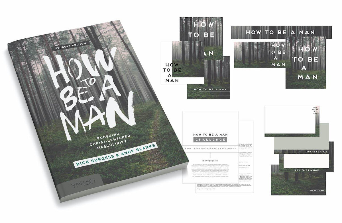 How to Be a Man: Pursuing Christ-centered Masculinity [Student Edition ...